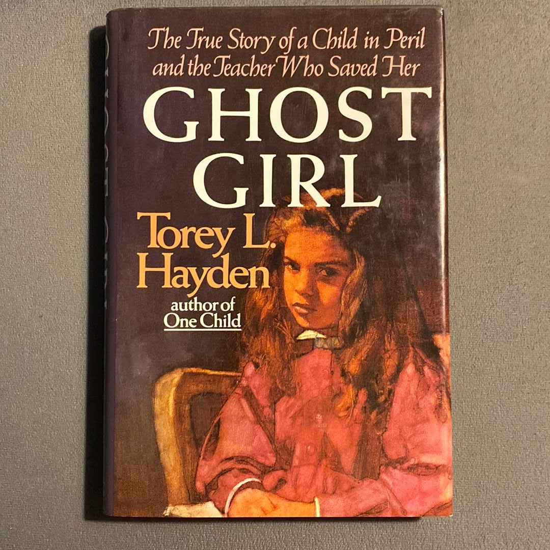 Ghost Girl by Torey L. Hayden