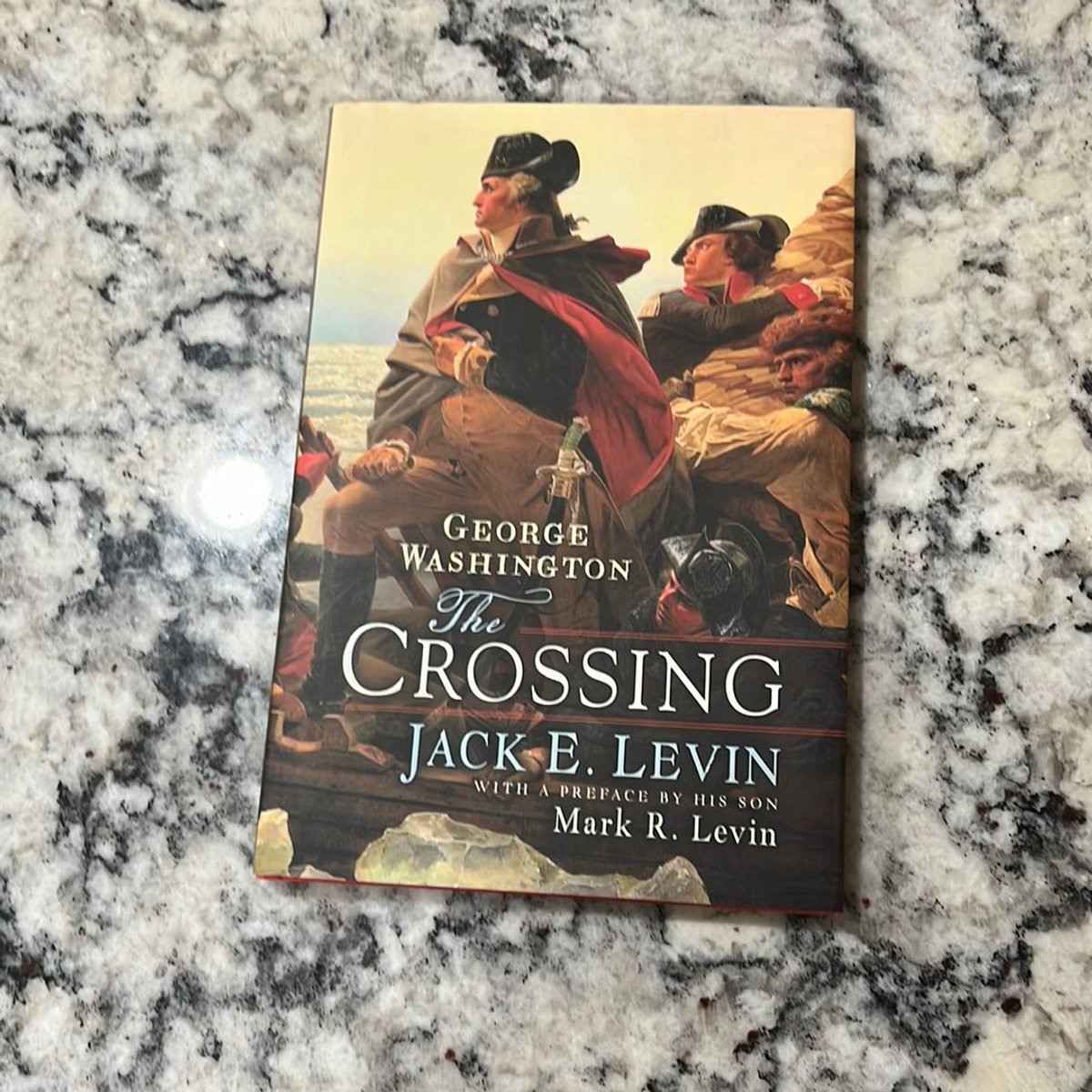 George Washington: the Crossing by Jack E. Levin, Mark R. Levin