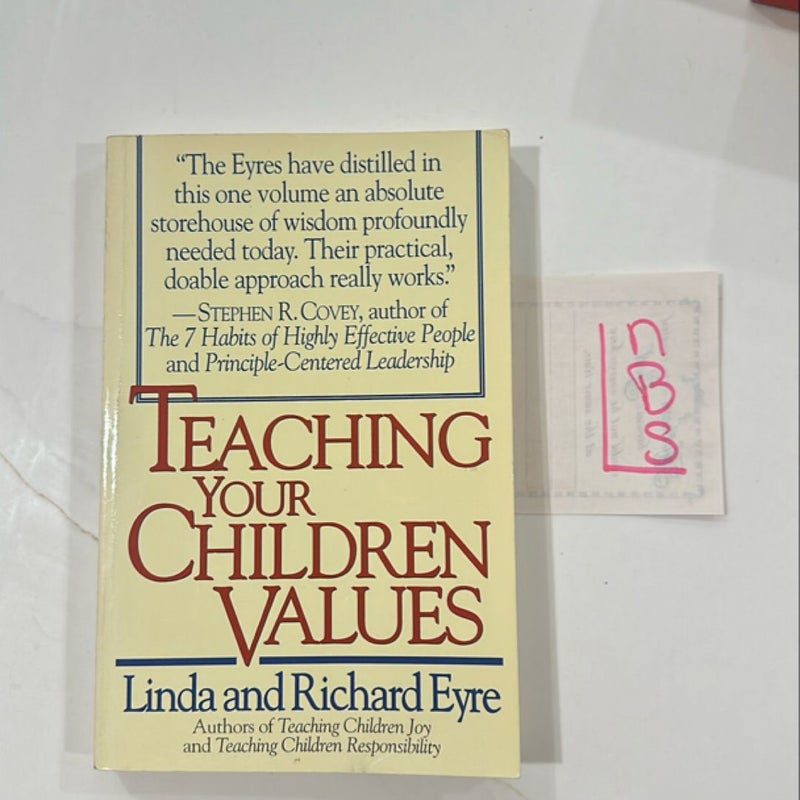 Teaching Your Children Values by Richard Eyre, Linda Eyre