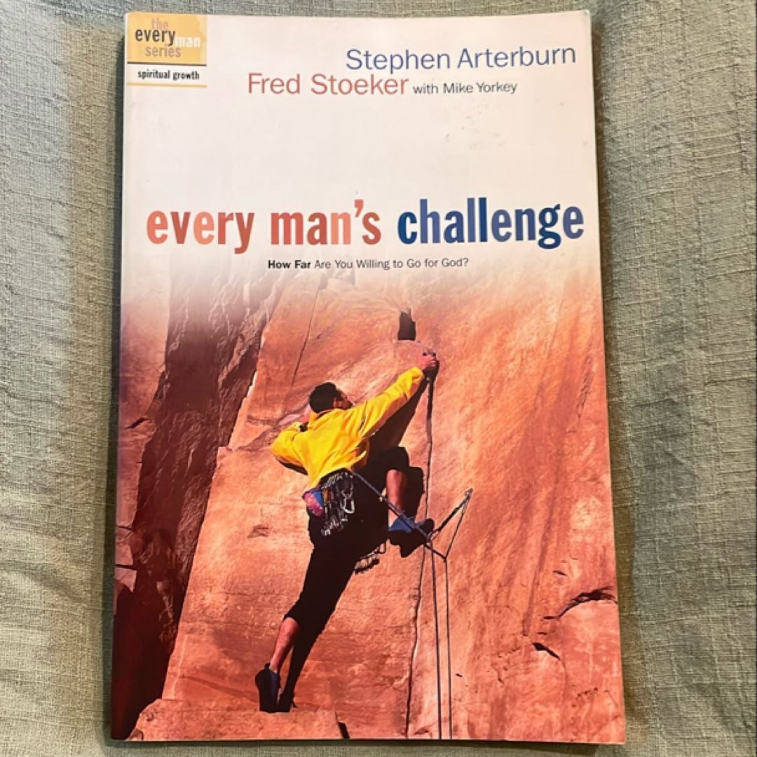 Every Man's Challenge by Stephen Arterburn, Fred Stoeker, Mike Yorkey