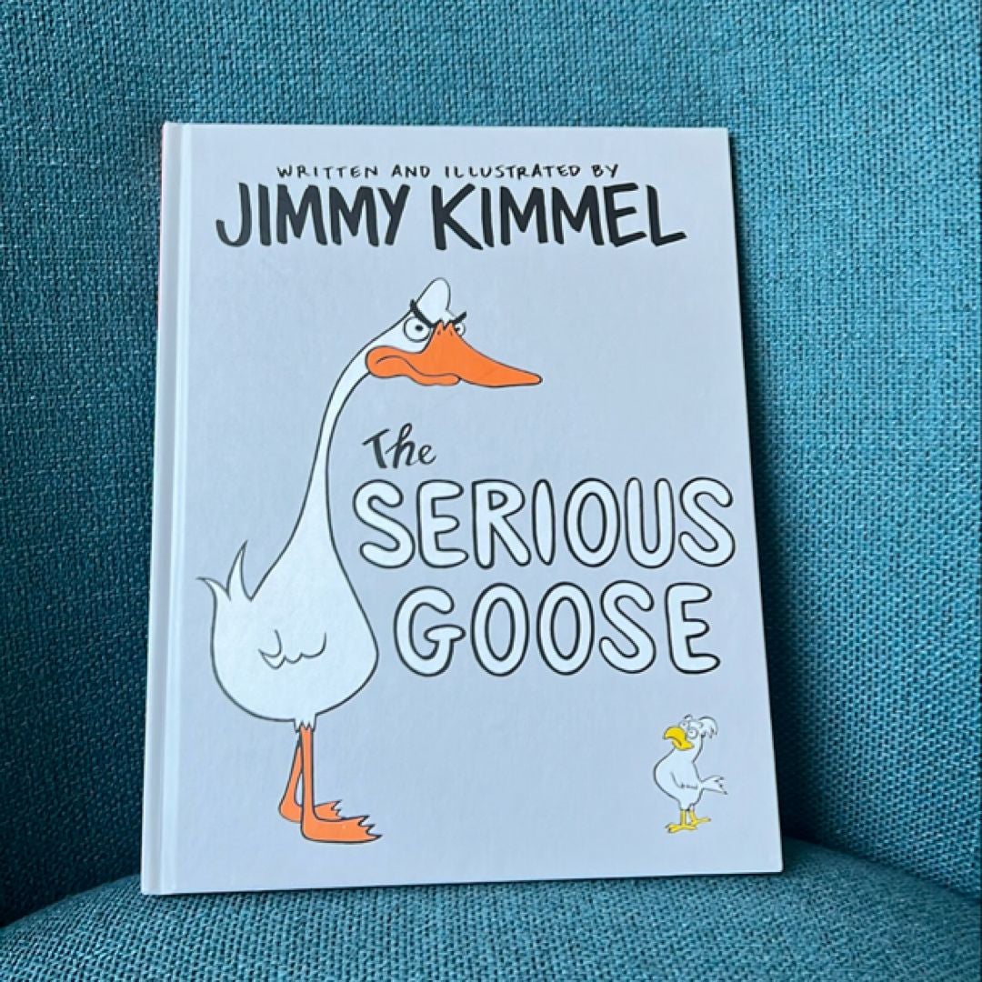 The Serious Goose by Jimmy Kimmel
