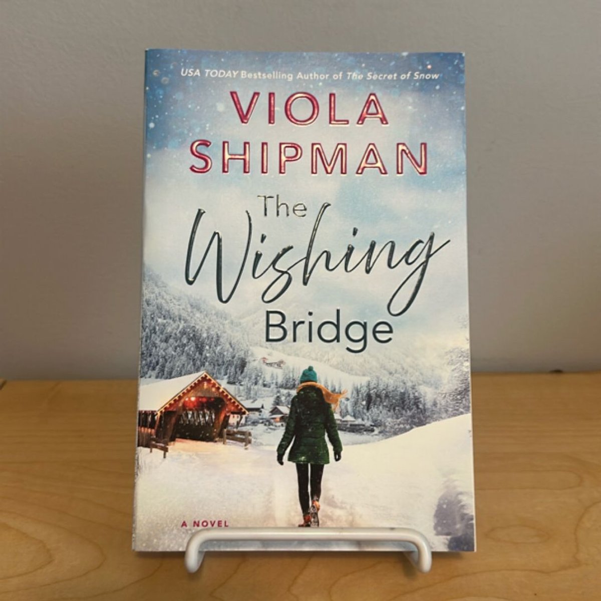 The Wishing Bridge by Viola Shipman
