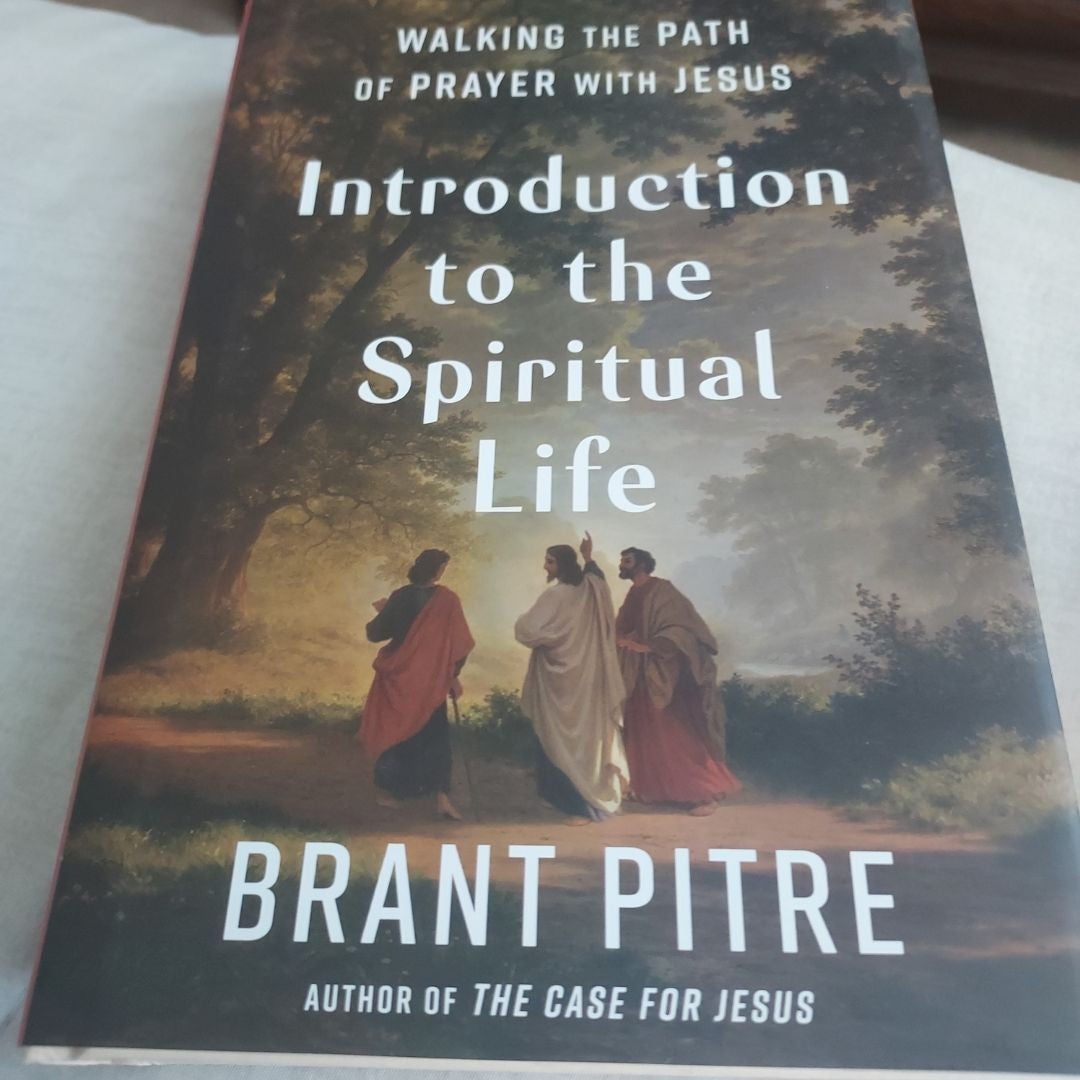 Introduction to the Spiritual Life by Brant Pitre