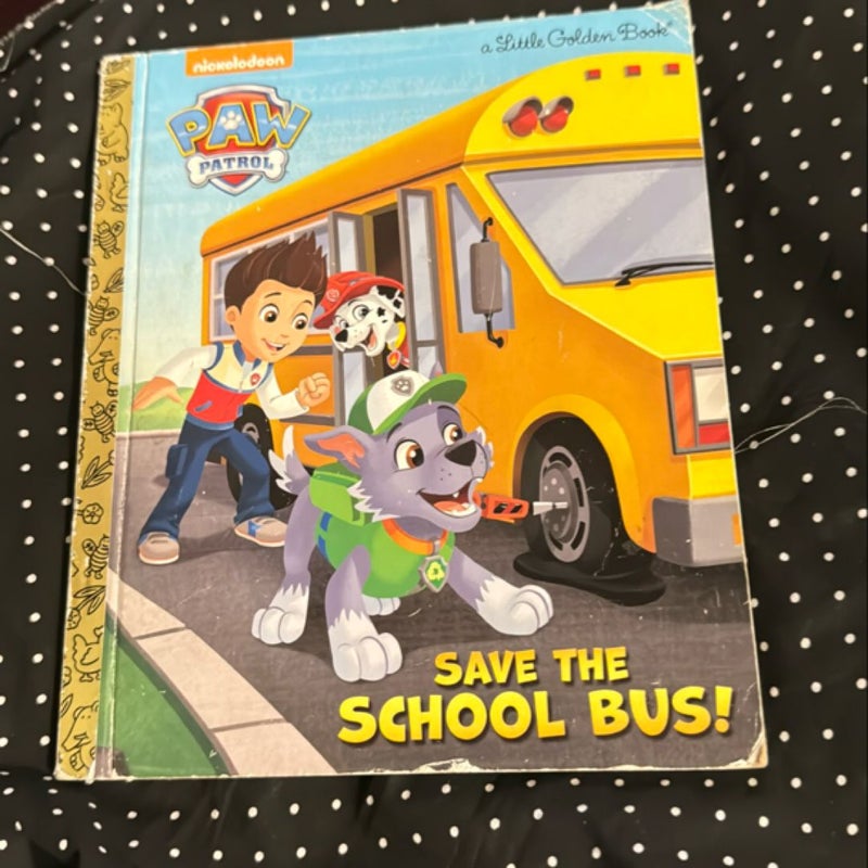 Save the School Bus! (PAW Patrol) by Mickie Matheis