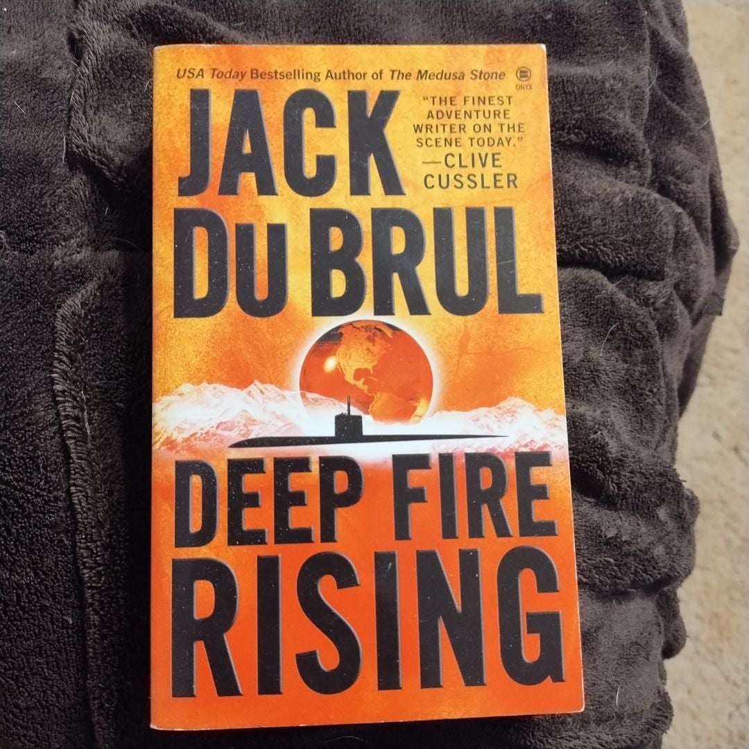 Deep Fire Rising by Jack Du Brul