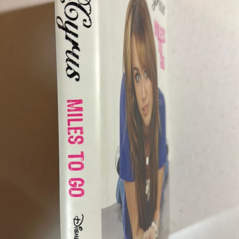 Miles to Go by Miley Cyrus; Hilary Liftin, Hardcover | Pangobooks