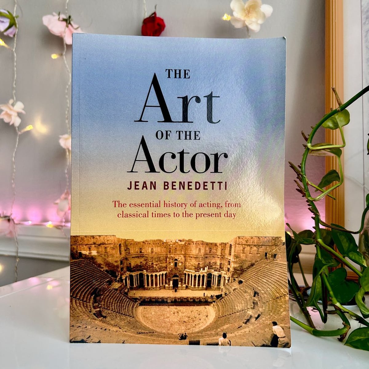 The Art of the Actor by Jean Benedetti