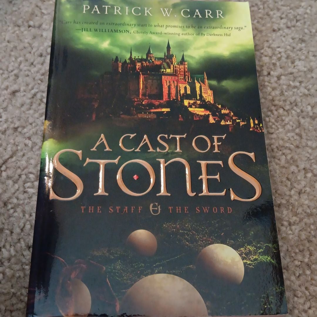 A Cast of Stones by Patrick W. Carr