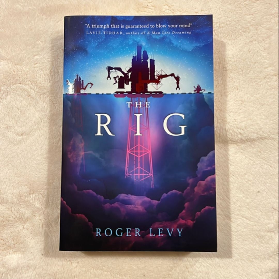 The Rig by Roger Levy