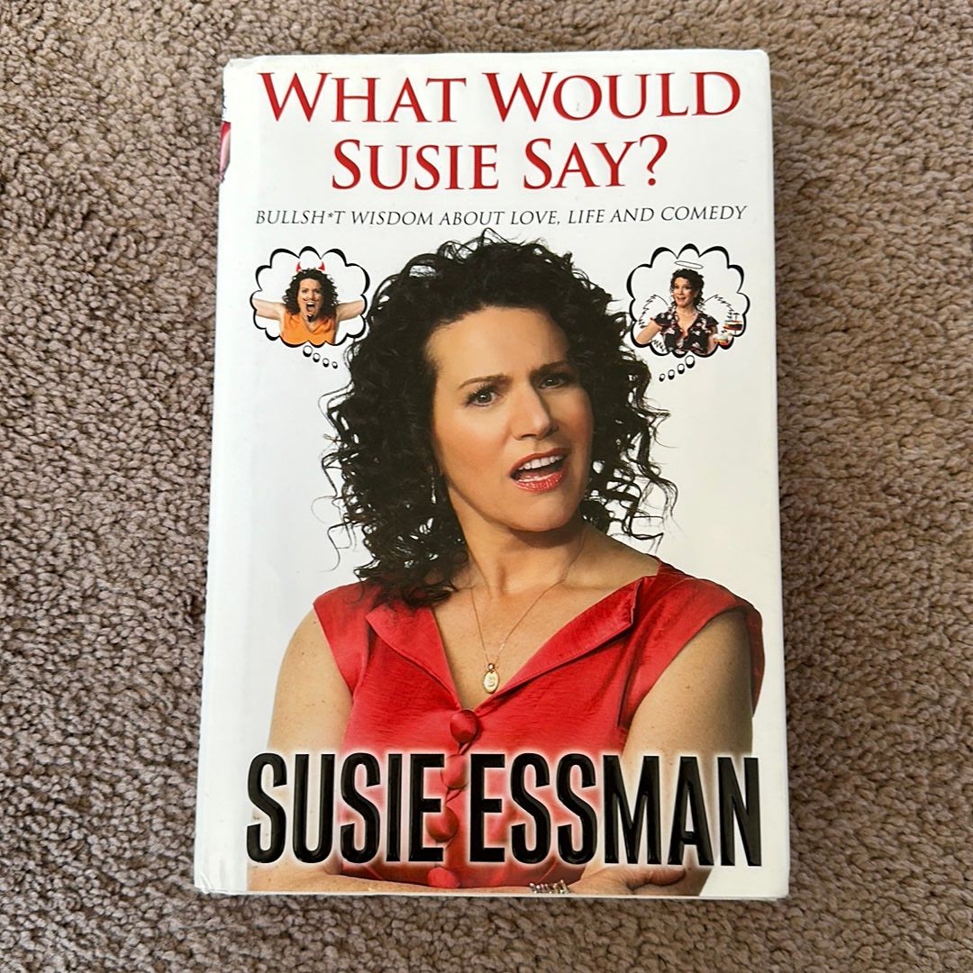 What Would Susie Say? by Susie Essman
