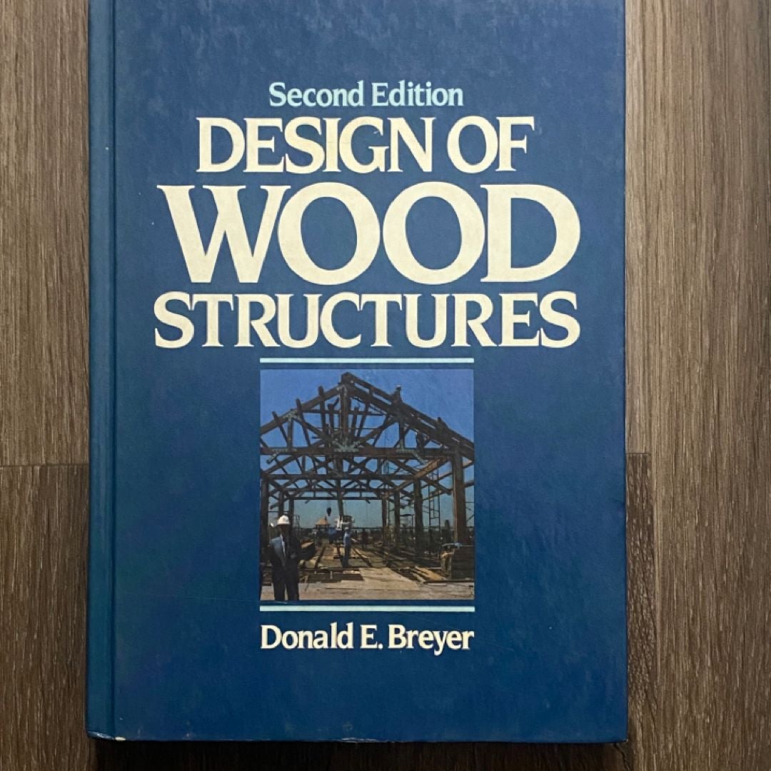 Design of Wood Structures by Donald E. Breyer