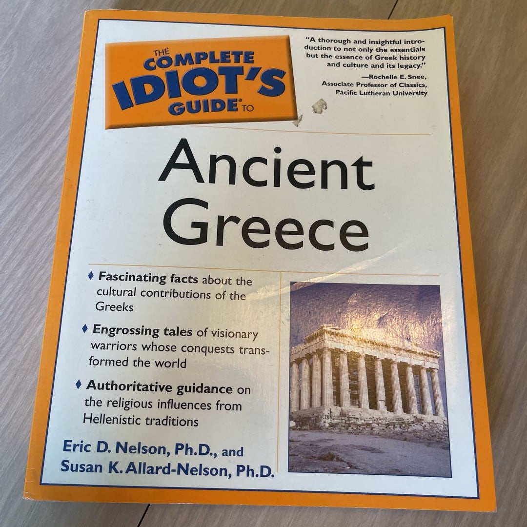 The Complete Idiot's Guide to Ancient Greece by Eric D. Nelson, Susan K ...