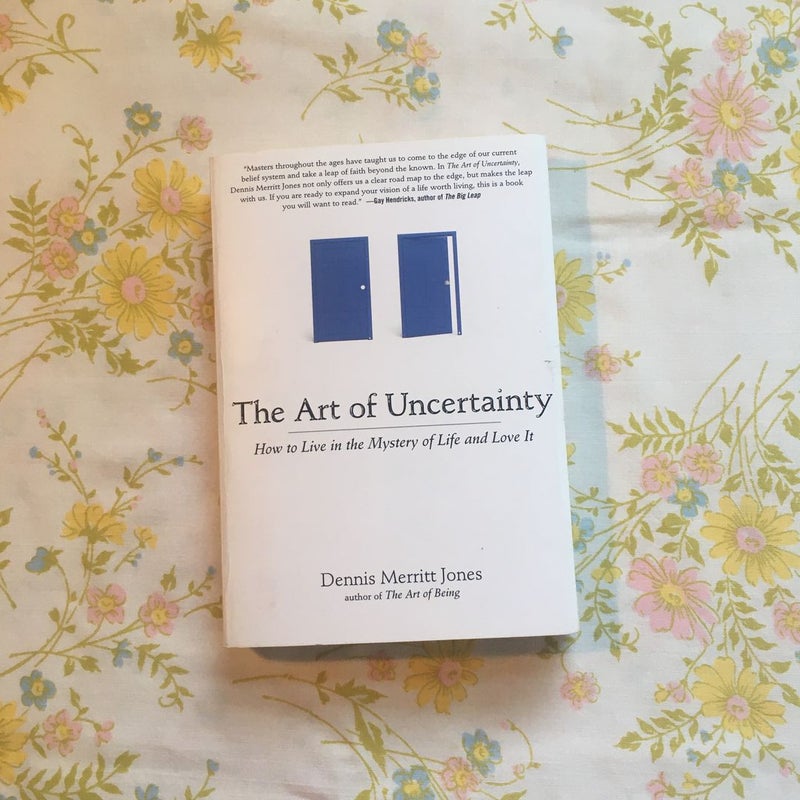 The Art of Uncertainty by Dennis Merritt Jones
