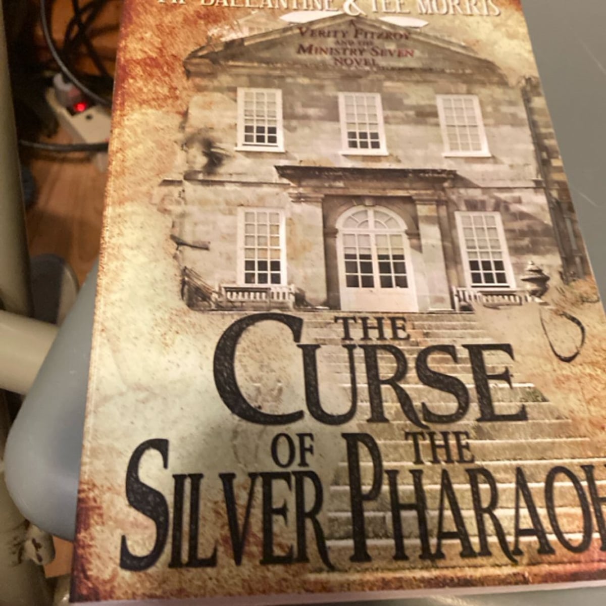 The Curse of the Silver Pharaoh by Philippa Ballantine, Tee Morris