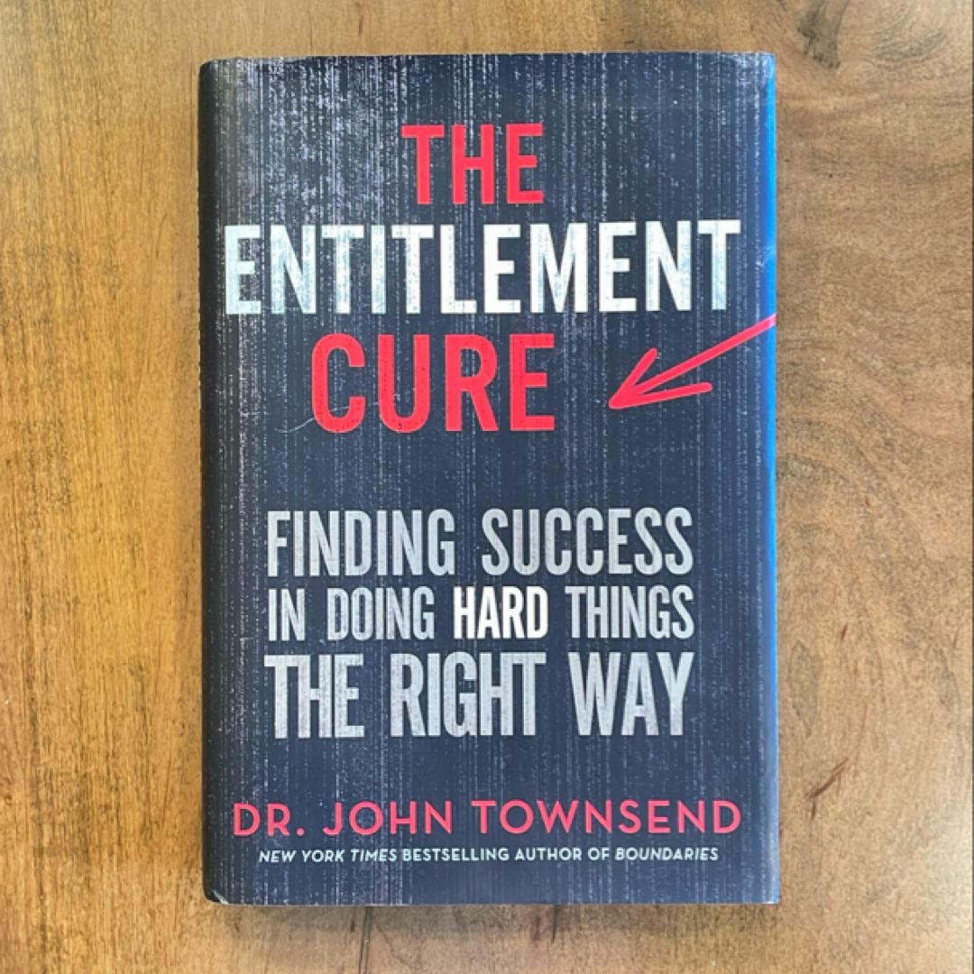 The Entitlement Cure by John Townsend