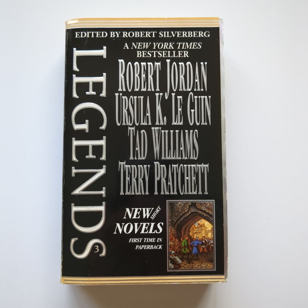 Legends by Robert A. Silverberg, Robert Jordan, Úrsula K. Le Guin ...