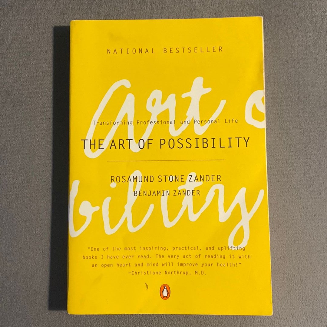 The Art of Possibility by Rosamund Stone Zander, Benjamin Zander