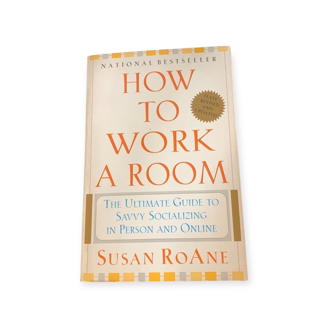 How to Work a Room by Susan RoAne