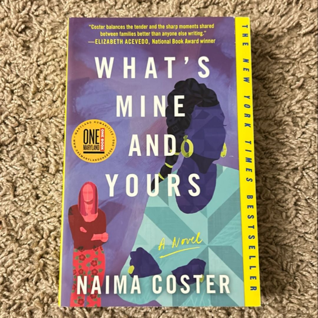 What’s Mine and Yours by Naima Coster, Paperback | Pangobooks