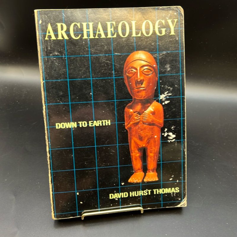 Archaeology by David Hurst Thomas, Robert L. Kelly