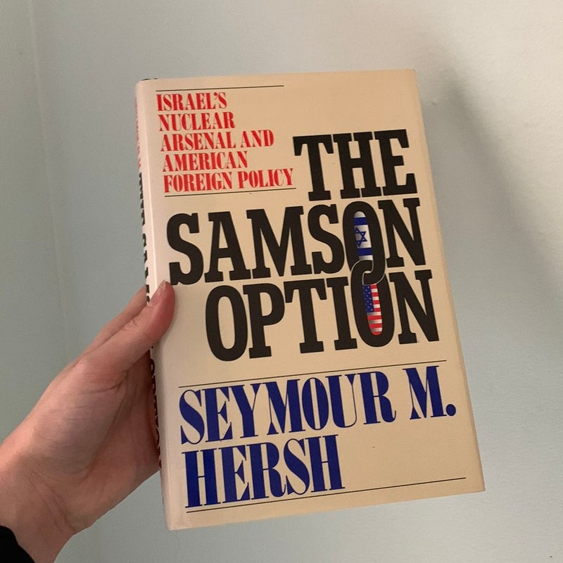 The Samson Option by Seymour M. Hersh