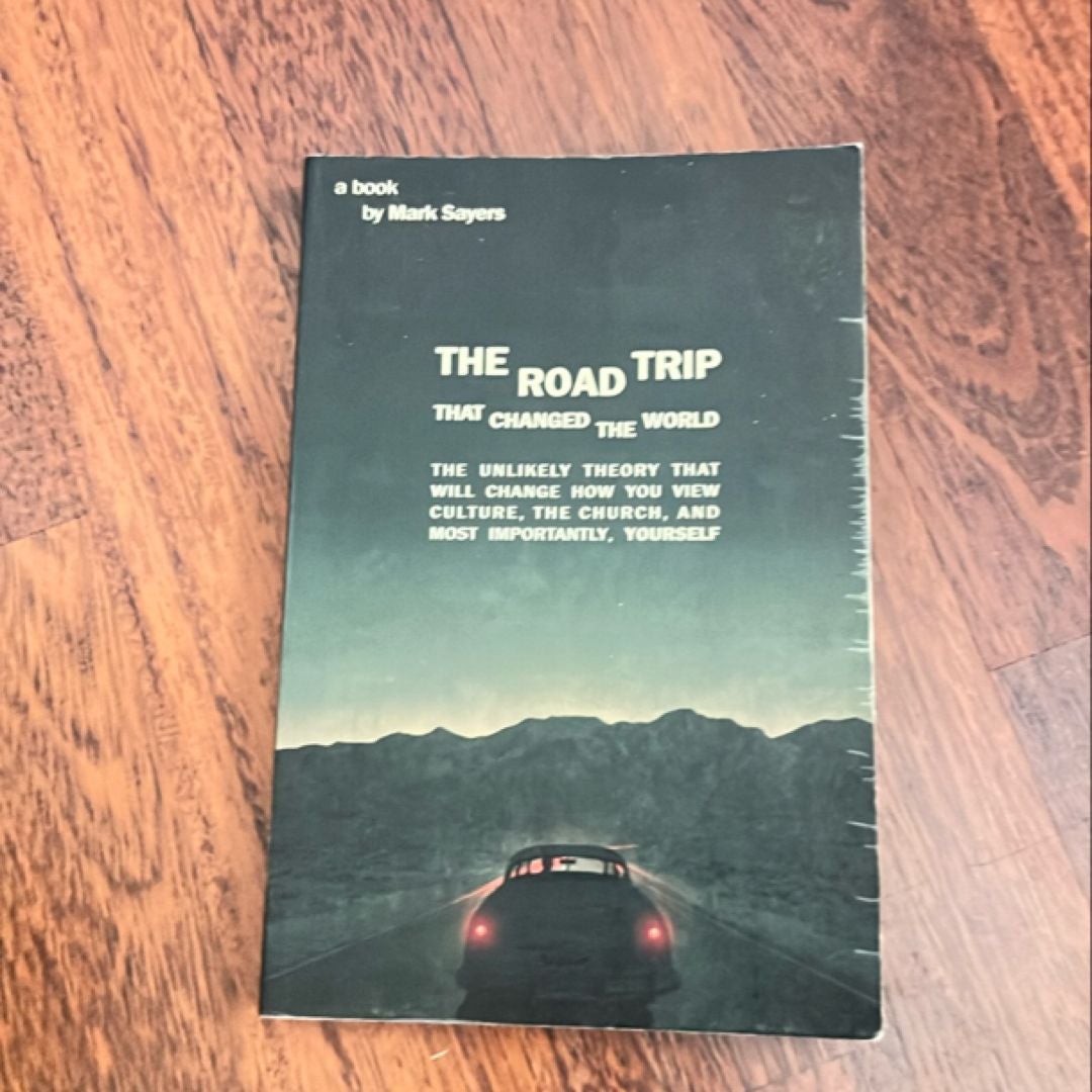The Road Trip That Changed the World by Mark Sayers