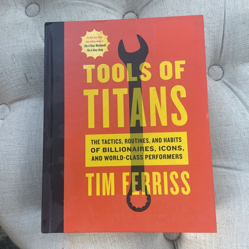 Tools of Titans by Timothy Ferriss