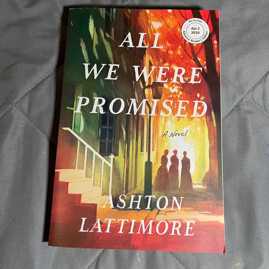 All We Were Promised ARC by Ashton Lattimore, Paperback | Pangobooks