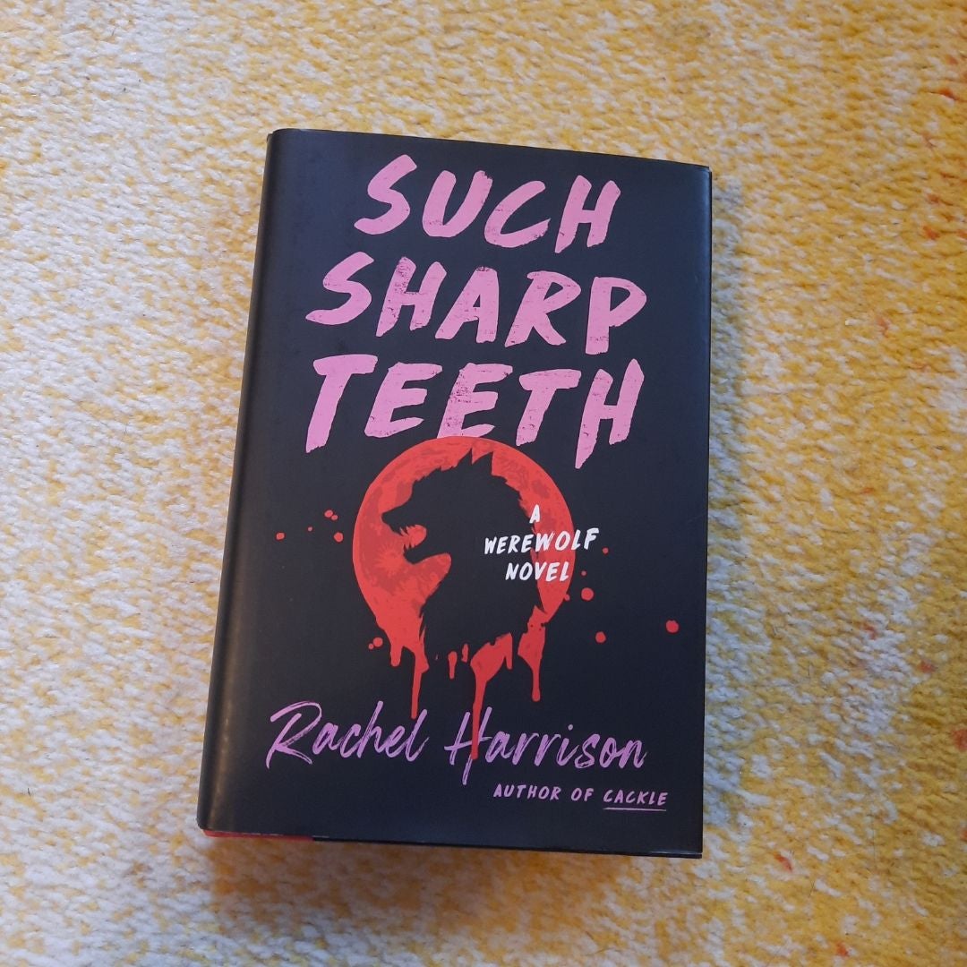 Such Sharp Teeth by Rachel Harrison, Hardcover | Pangobooks