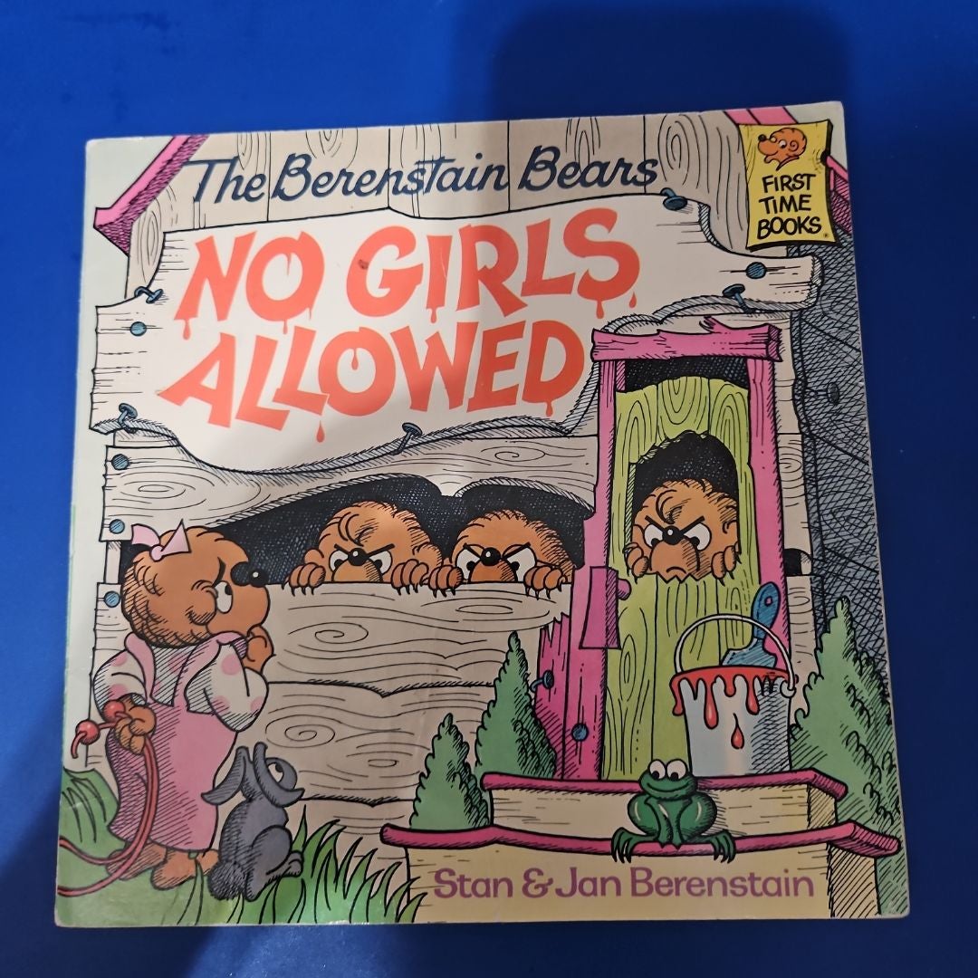 The Berenstain Bears No Girls Allowed by Stan Berenstain, Jan Berenstain