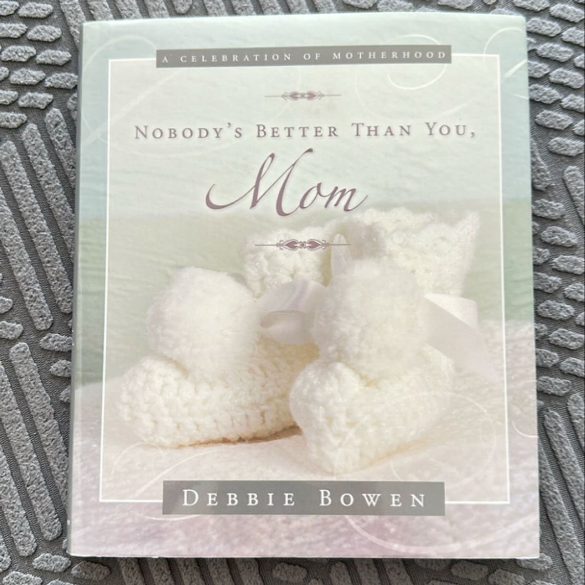 Nobody's Better Than You, Mom by Debbie Bowen