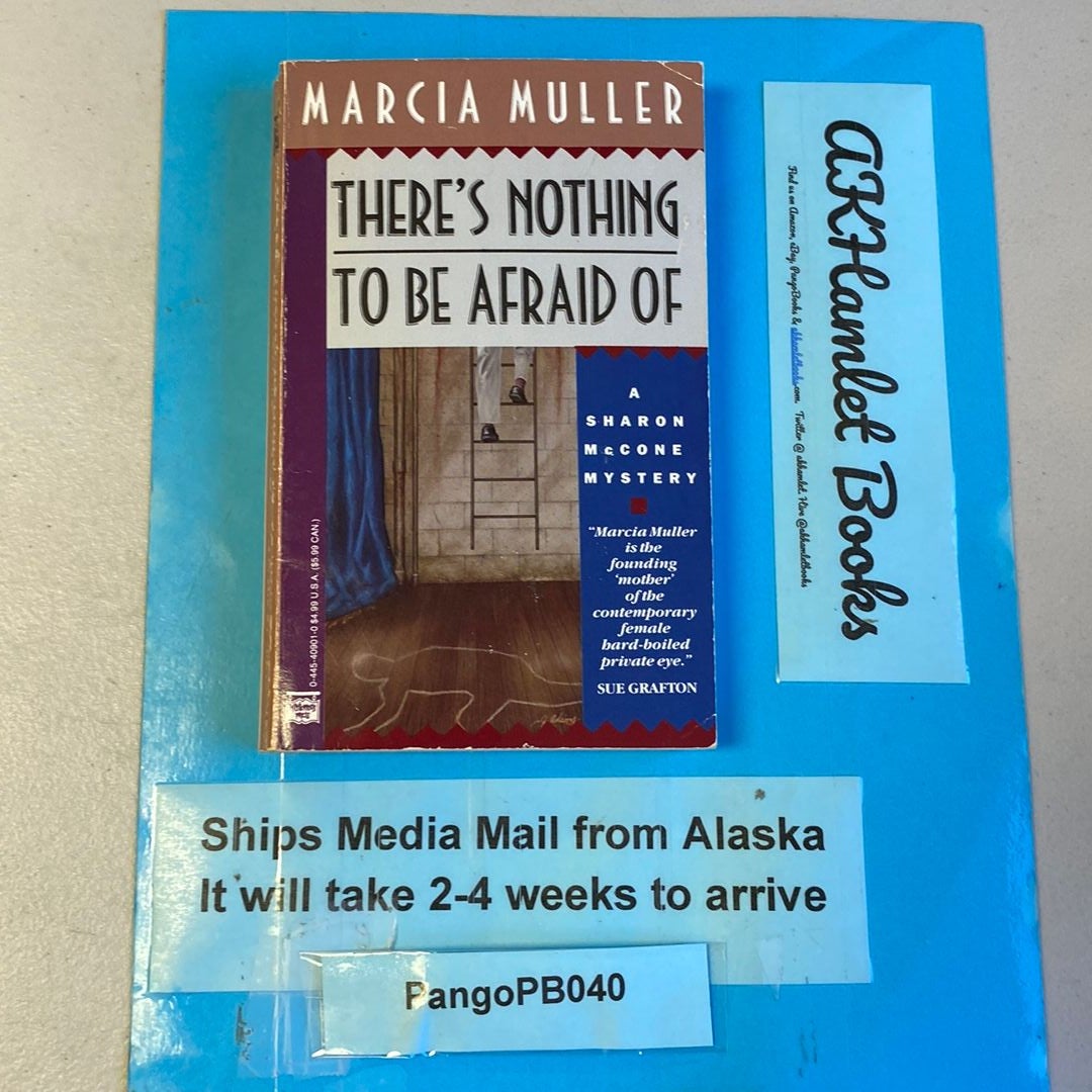 There's Nothing to Be Afraid Of by Marcia Muller