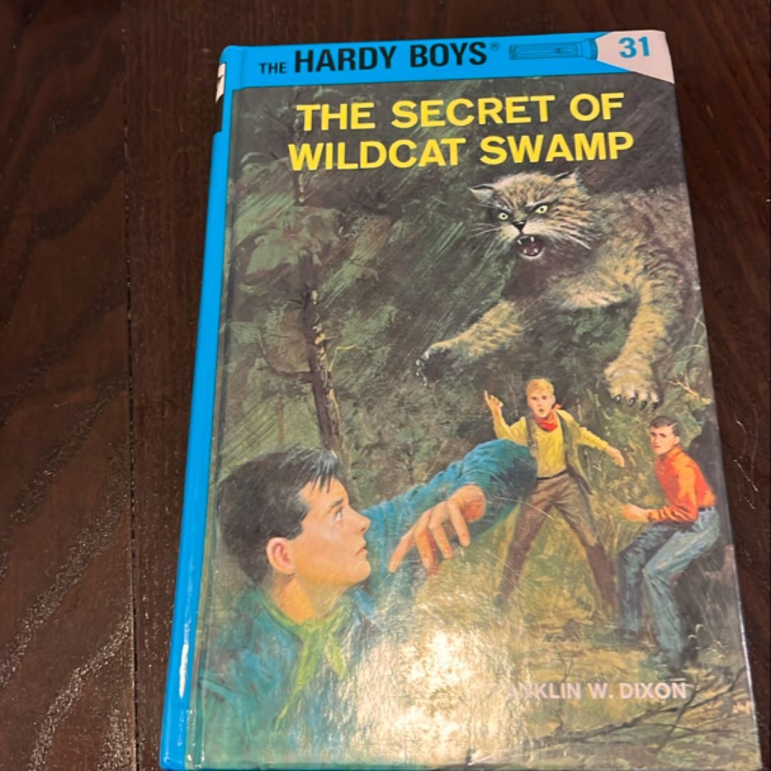 Hardy Boys 31: the Secret of Wildcat Swamp by Franklin W. Dixon