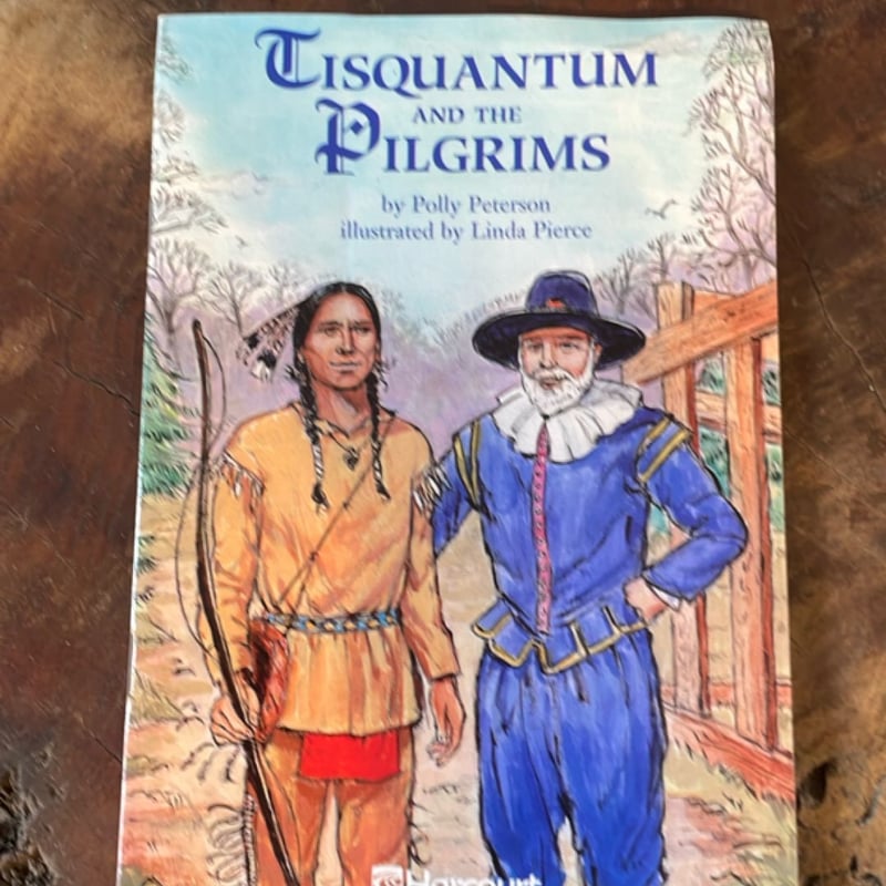 Tisquantum and the Pilgrims by Harcourt School Publishers Staff