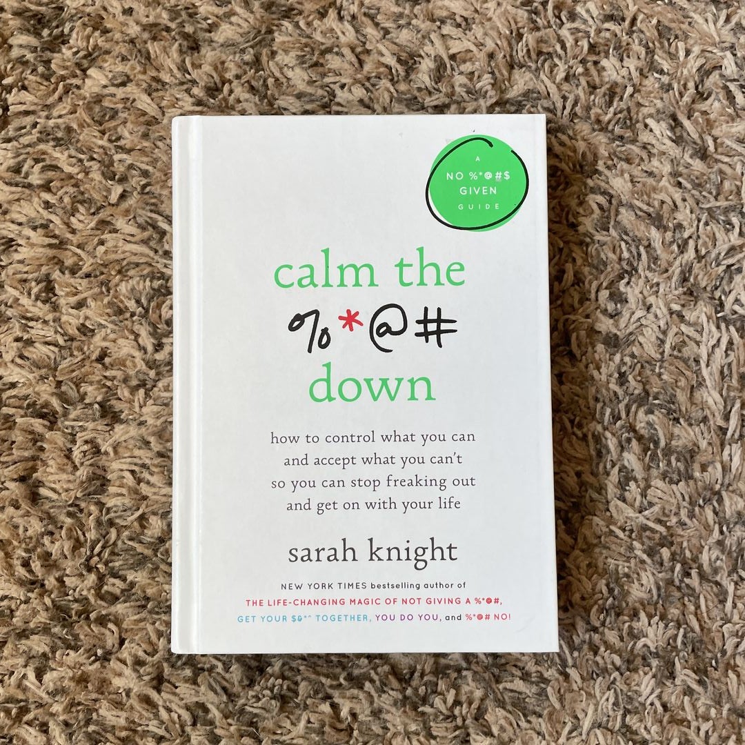 Calm the %*@# down by Sarah Knight , Hardcover | Pangobooks