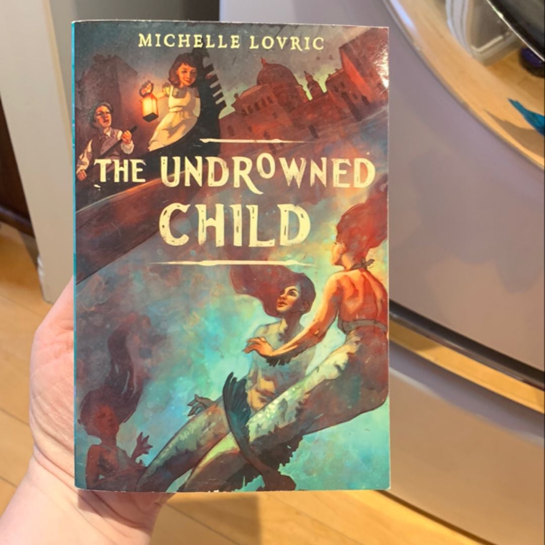 The Undrowned Child by Michelle Lovric