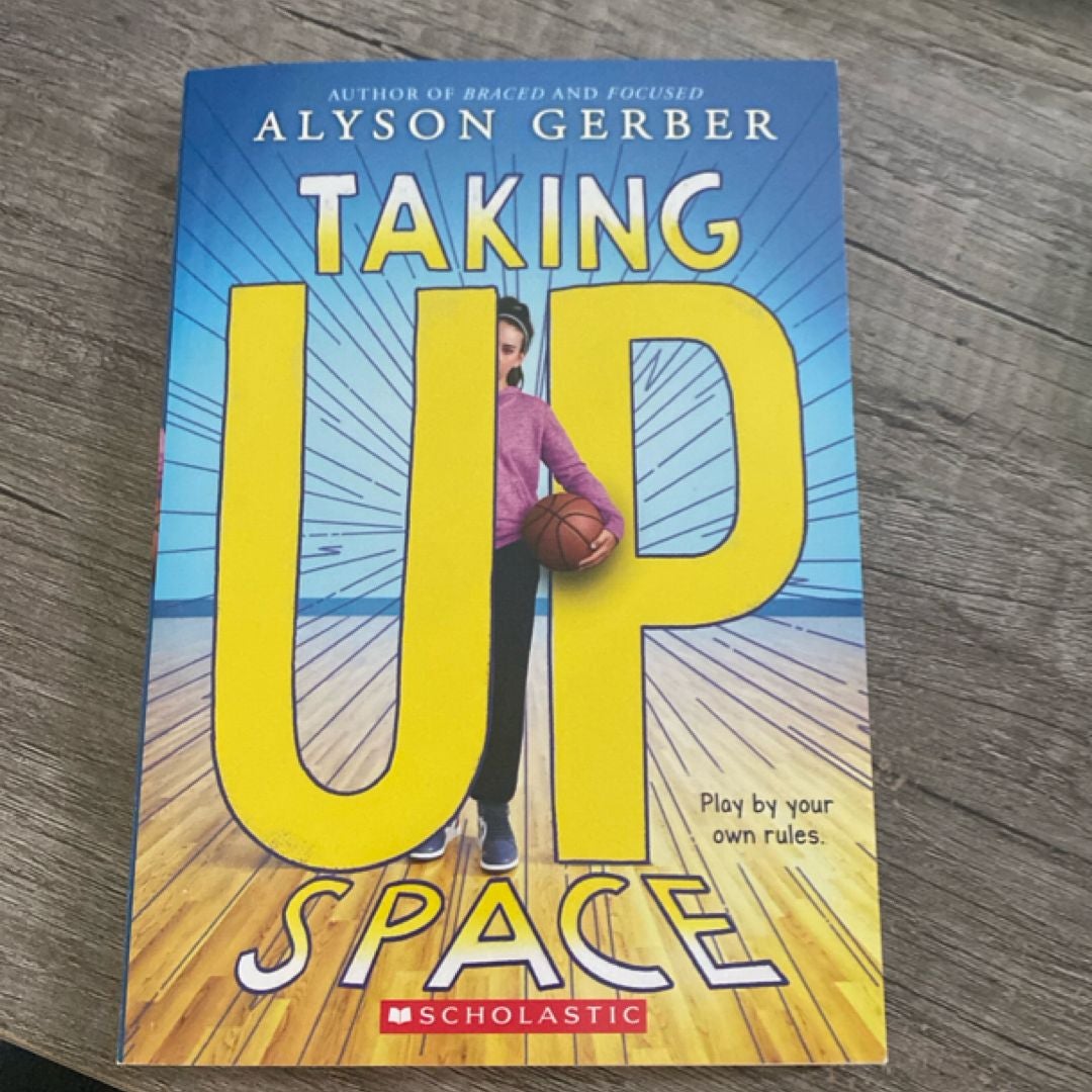 Taking up Space by Alyson Gerber