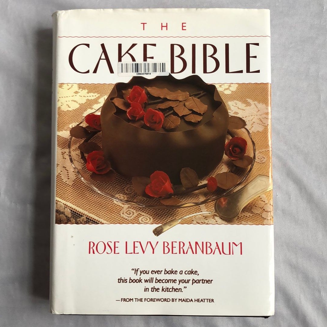 The Cake Bible by Rose Levy Beranbaum, Hardcover | Pangobooks