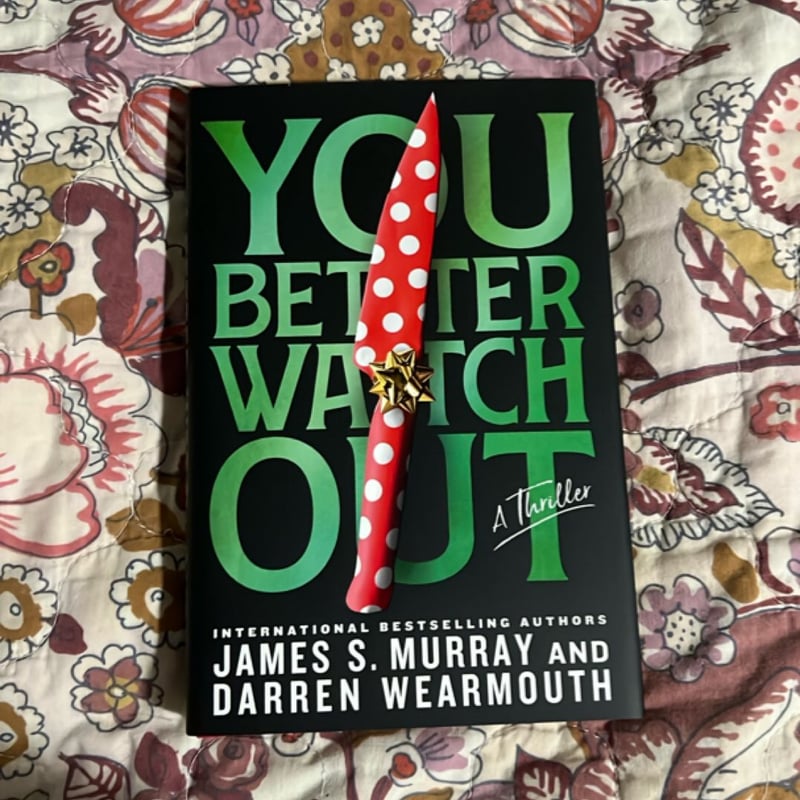 You Better Watch Out by James S. Murray, Darren Wearmouth