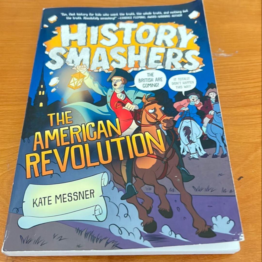 History Smashers: the American Revolution by Kate Messner