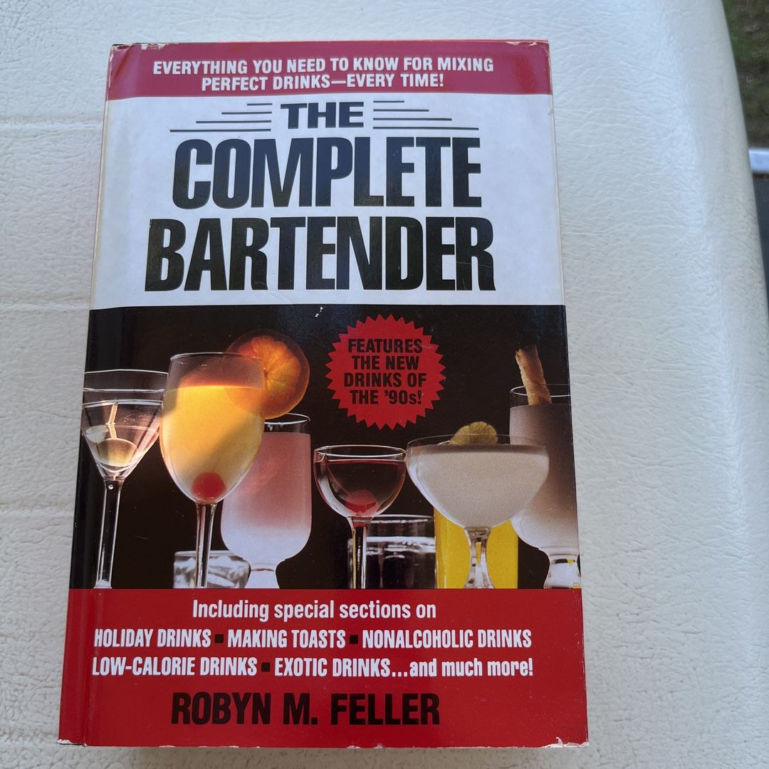 The Complete Bartender by Robyn M. Feller