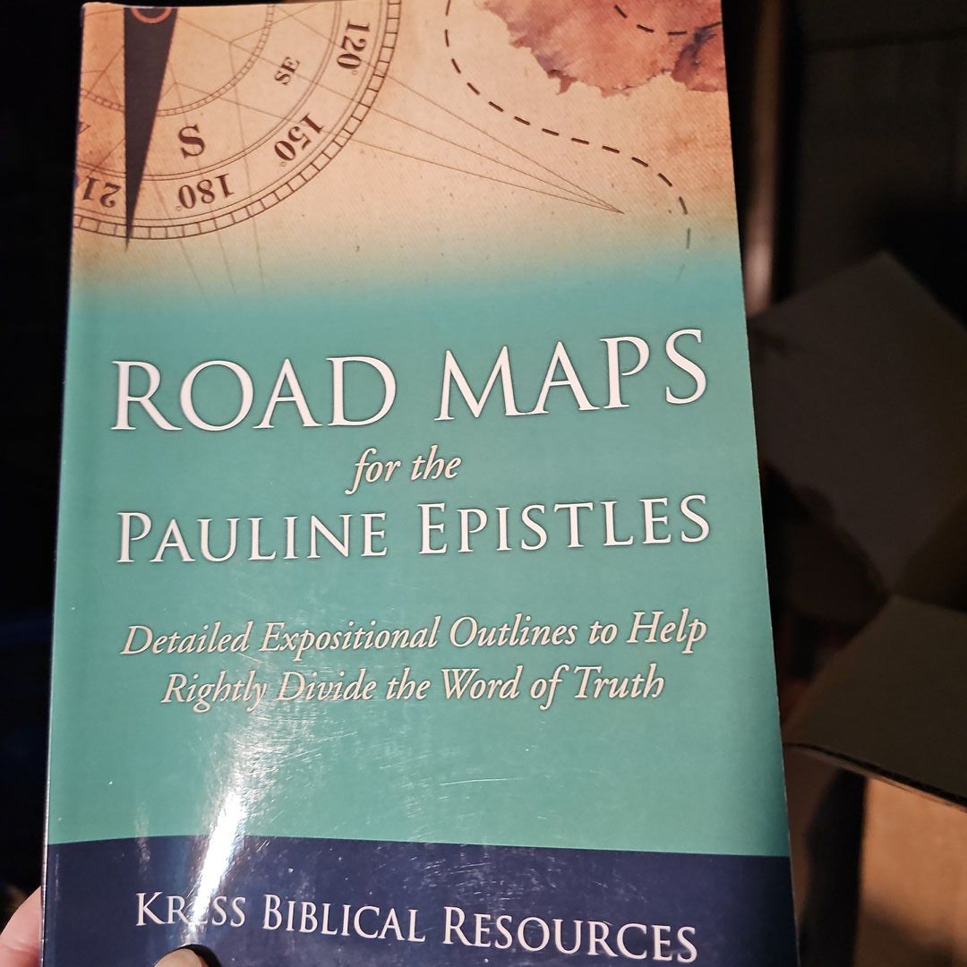 Road Maps for the Pauline Epistles by Kress Biblical Resources