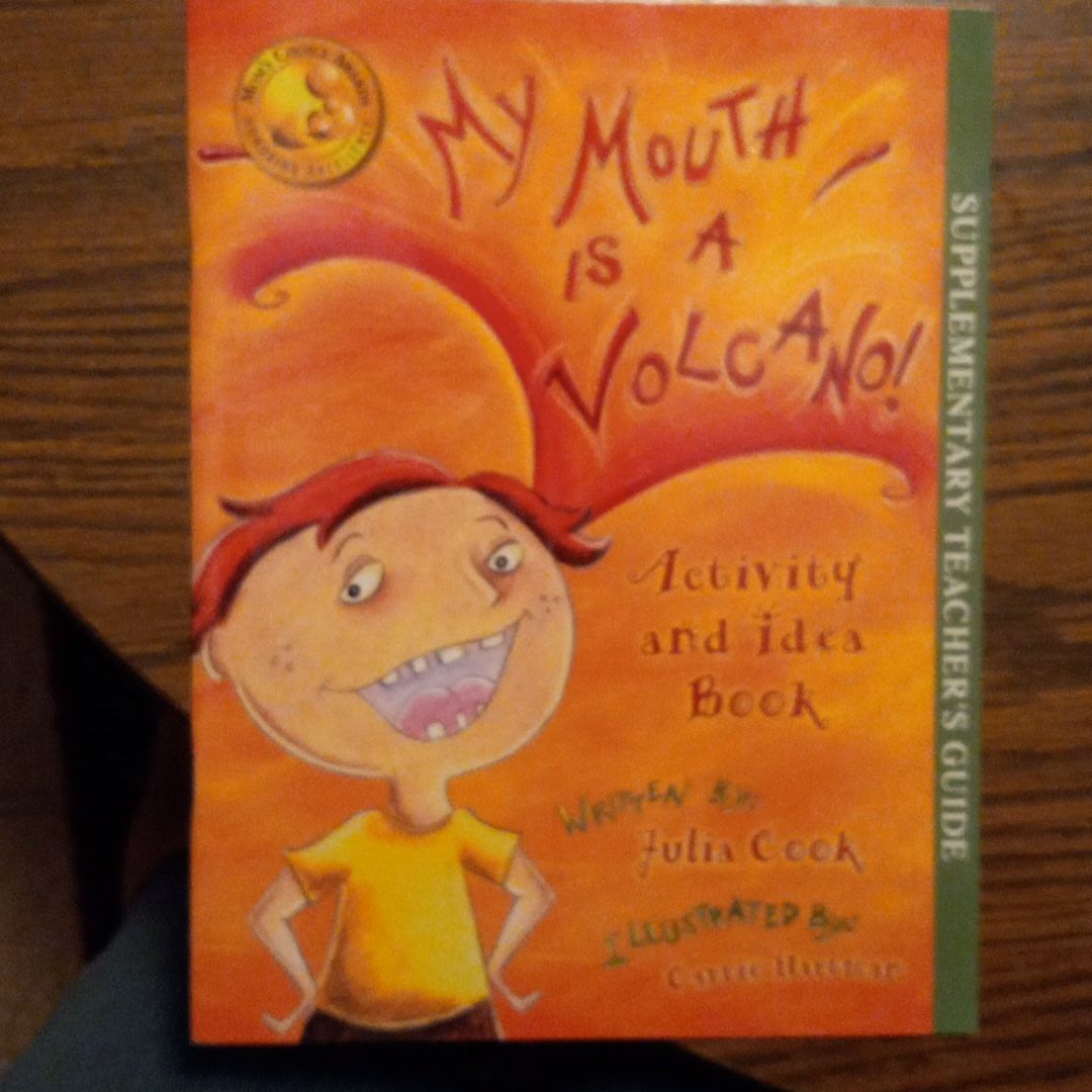 My Mouth Is a Volcano! Activity and Idea Book by Julia Cook