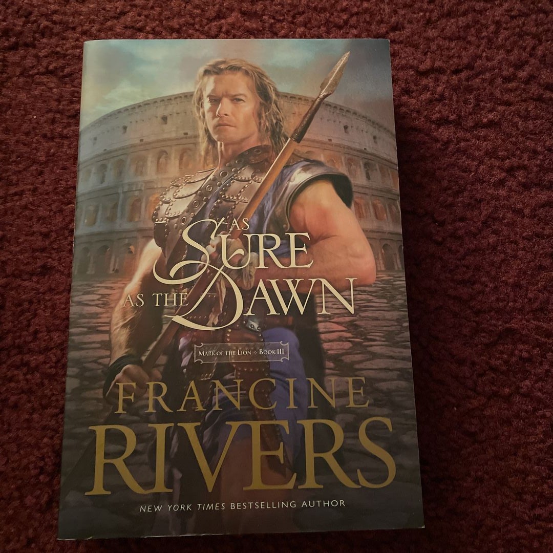 As Sure As the Dawn by Francine Rivers