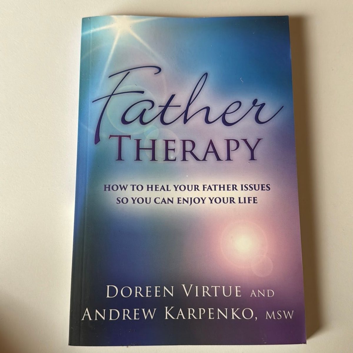 Father Therapy by Doreen Virtue, Andrew Karpenko