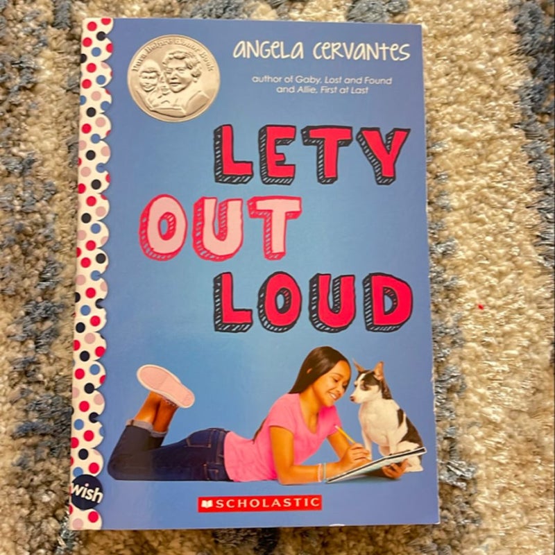 Lety Out Loud: a Wish Novel by Angela Cervantes