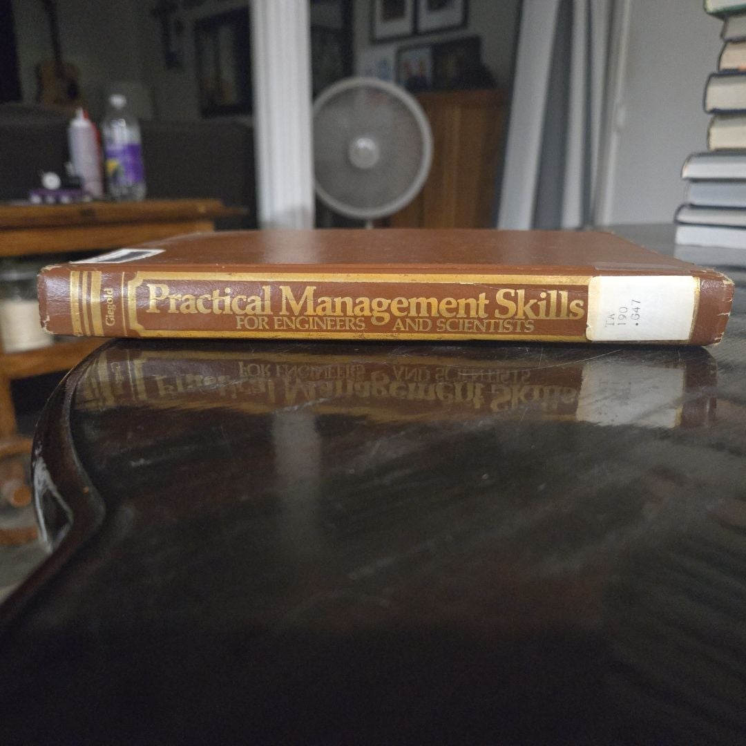 Practical Management Skills for Engineers and Scientists by William C. Giegold