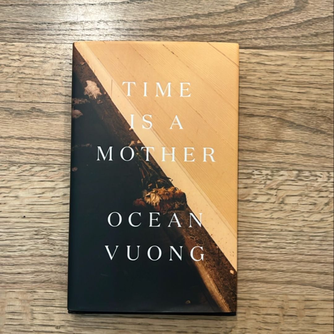 Time Is a Mother by Ocean Vuong