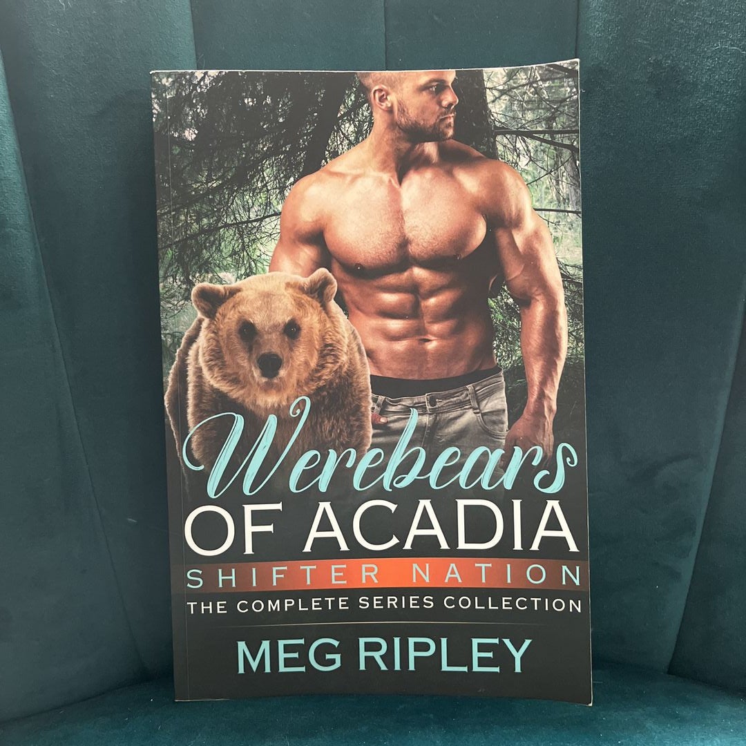 Werebears of Acadia: the Complete Series Collection by Meg Ripley