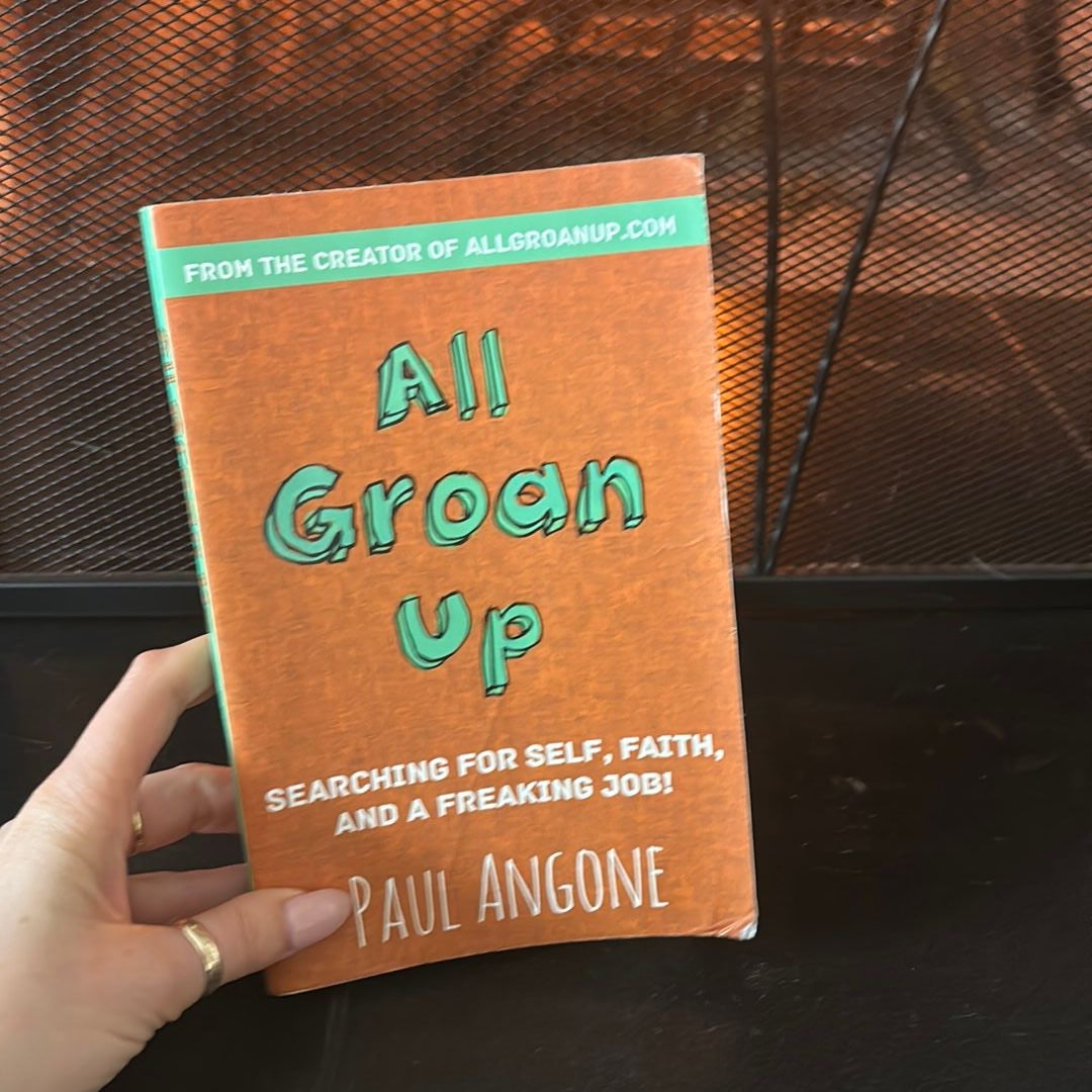 All Groan Up by Paul Angone